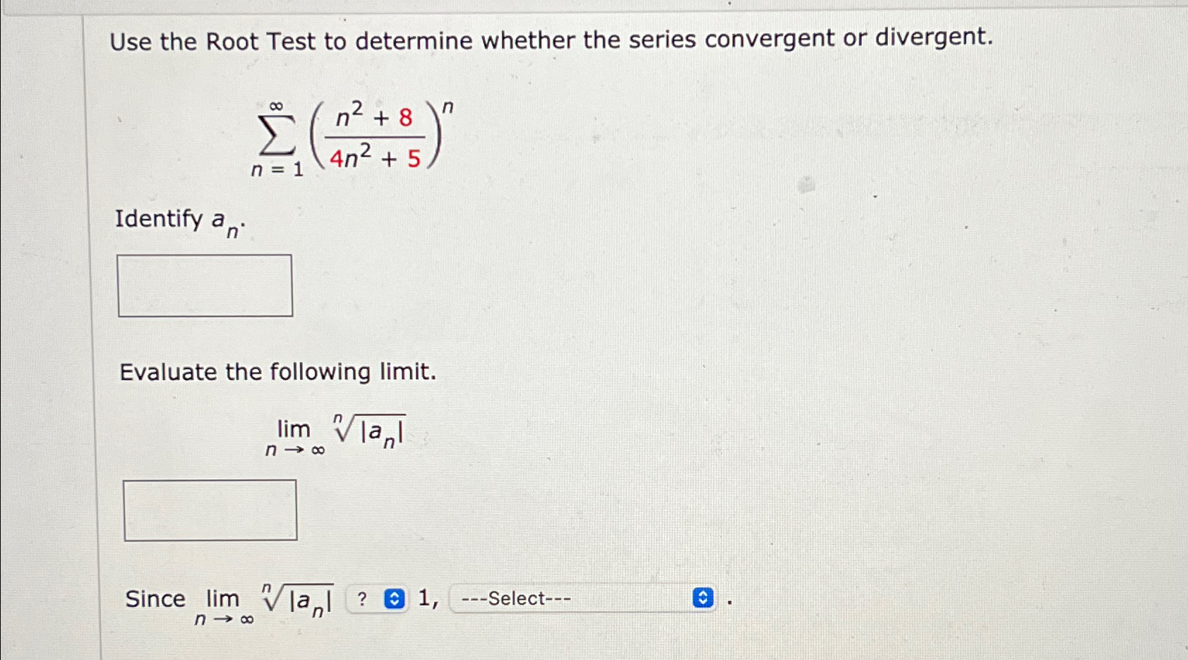 Solved Use the Root Test to determine whether the series | Chegg.com