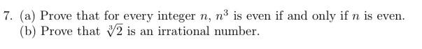 Solved 7. (a) Prove that for every integer n,n3 is even if | Chegg.com