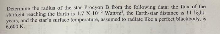 Solved Determine the radius of the star Procyon B from the | Chegg.com