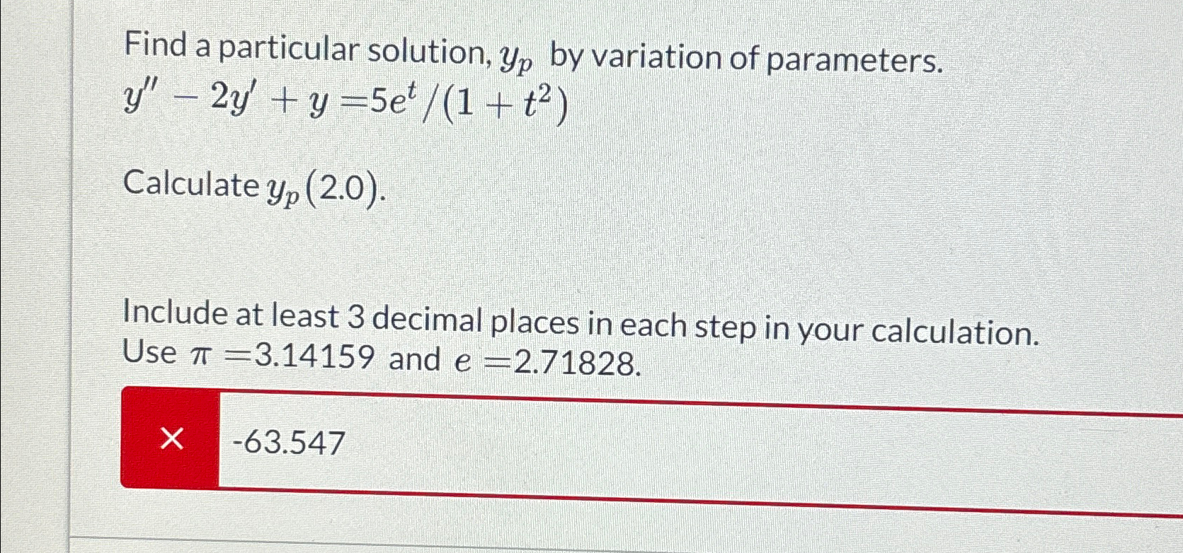 Find a particular solution, yp ﻿by variation of | Chegg.com