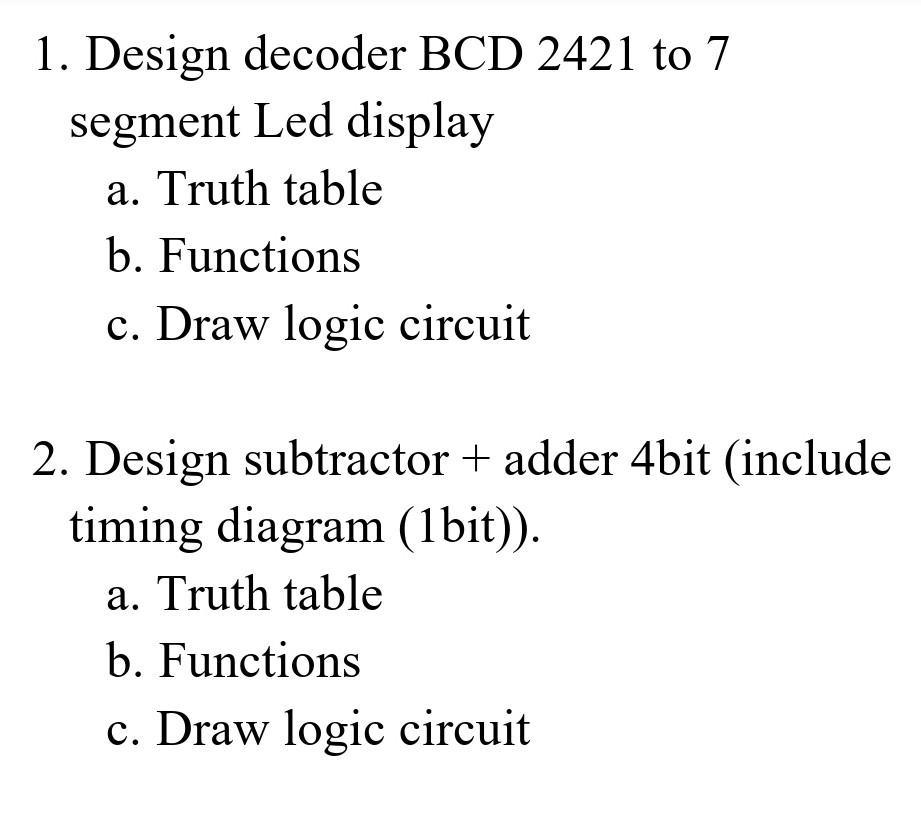 Solved 1. Design decoder BCD 2421 to 7 segment Led display | Chegg.com