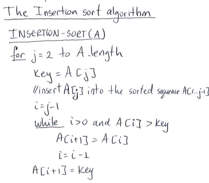 Solved - strategy: sort the array A using Insertion sort and | Chegg.com