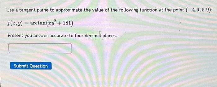 Solved Use a tangent plane to approximate the value of the | Chegg.com