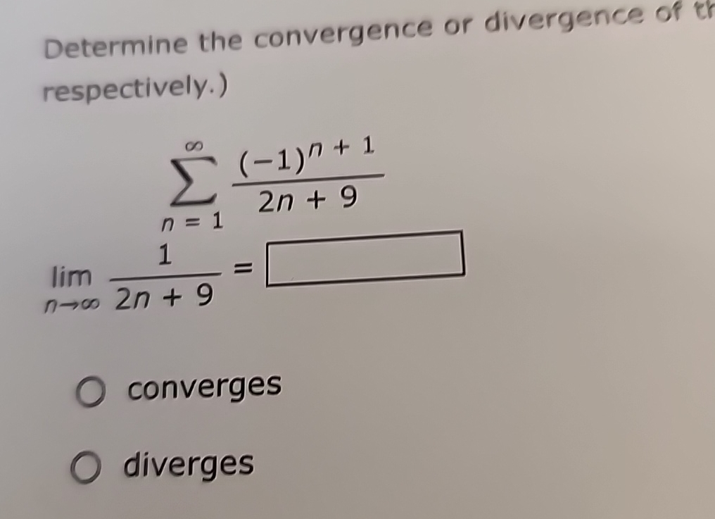 Solved Determine the convergence or divergence of th | Chegg.com