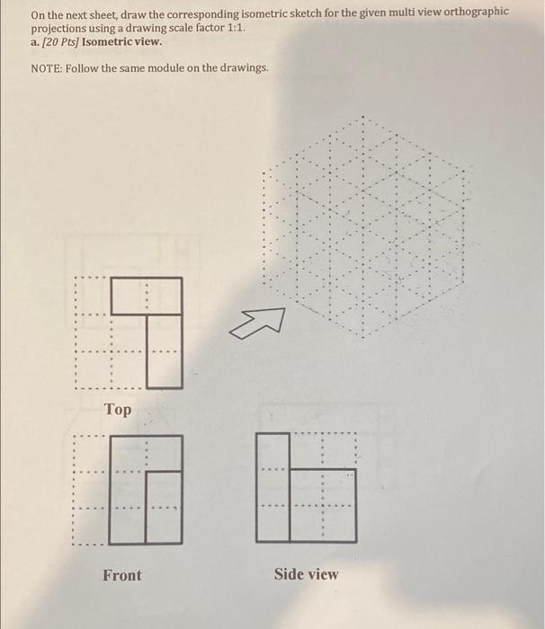 Solved what will the isometric view look like? please note | Chegg.com