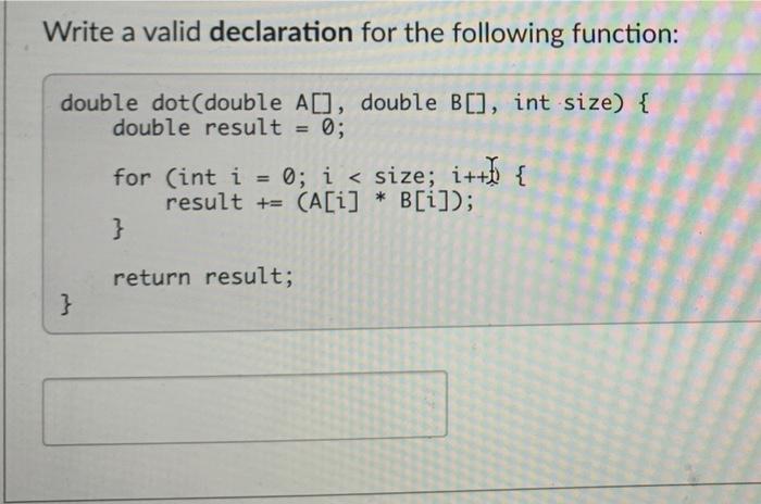 Solved Write A Valid Declaration For The Following Function 2429