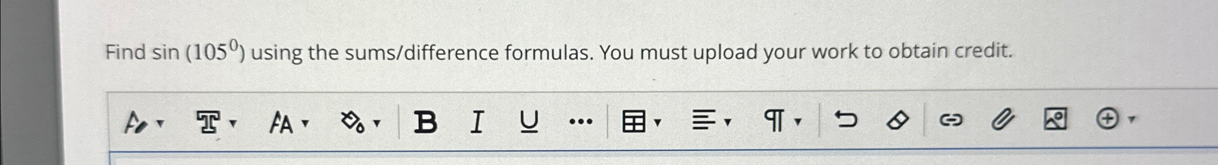 Solved Find sin(105°) ﻿using the sums/difference formulas. | Chegg.com