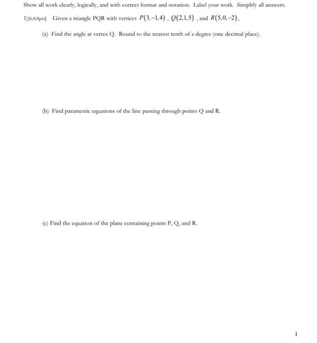 Solved Show all work clearly, logically, and with correct | Chegg.com