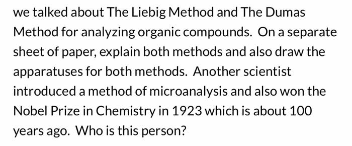 Solved we talked about The Liebig Method and The Dumas | Chegg.com
