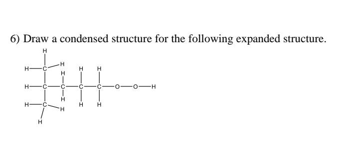 Solved 6) Draw a condensed structure for the following | Chegg.com