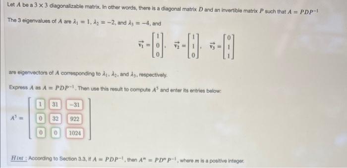 Solved Let A be a 3×3 diagonalizable matrix. In other words, | Chegg.com