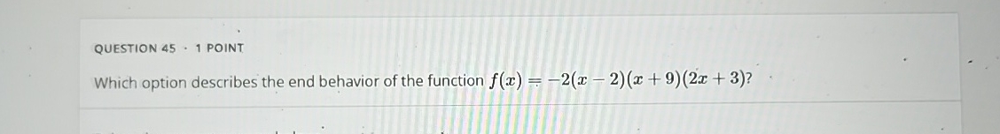 Solved QUESTION 45 - 1 ﻿POINTWhich option describes the end | Chegg.com