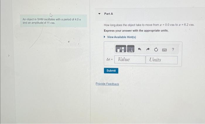 Solved An Object In Shm Oscillates With A Period Of 4 0 S