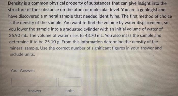 Solved Density is a common physical property of substances | Chegg.com