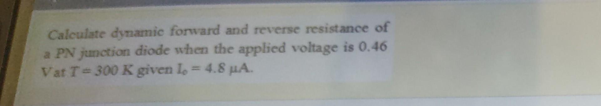 Solved Calculate dynamic forward and reverse resistance of a | Chegg.com