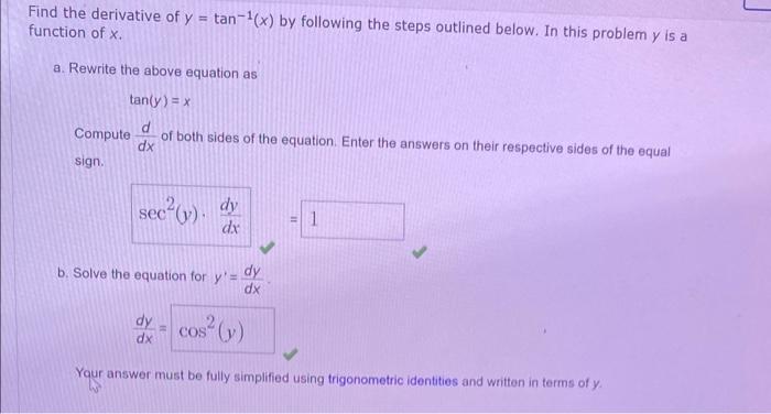 Solved ind the derivative of y=tan−1(x) by following the | Chegg.com
