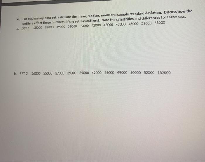 Solved 4. For each salary data set, calculate the mean, | Chegg.com