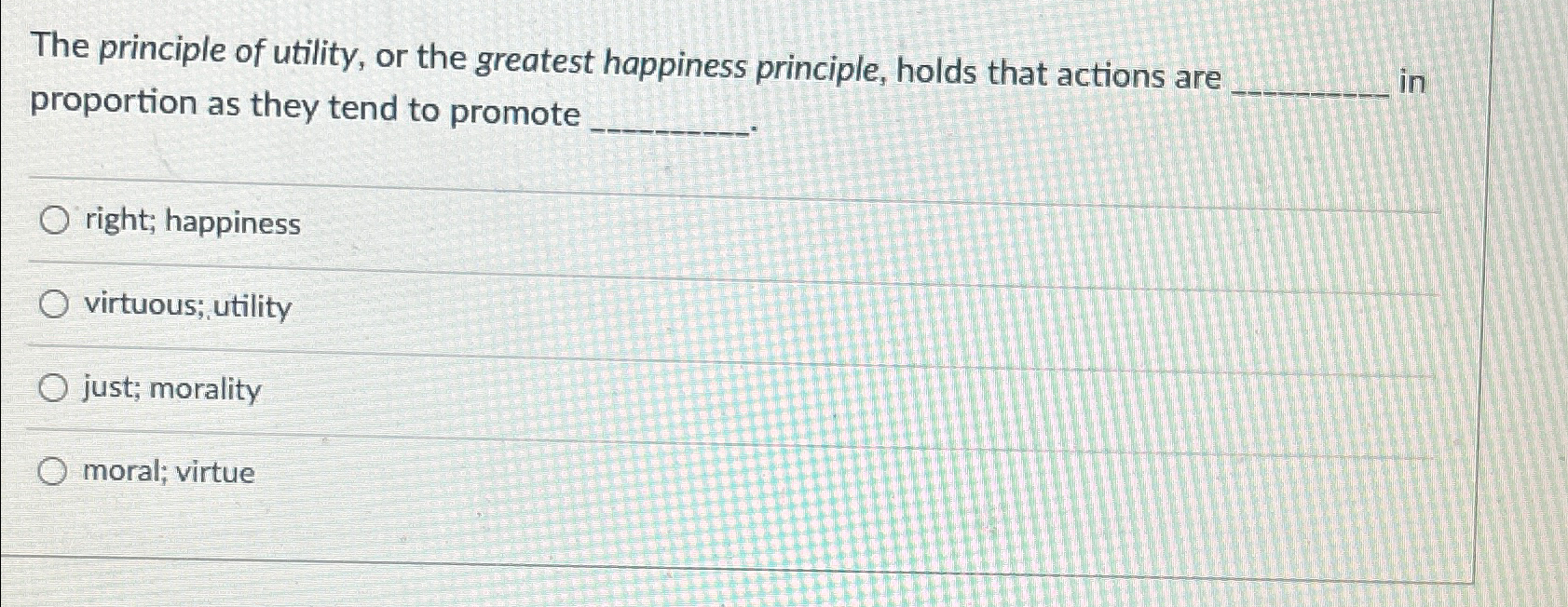 Solved The principle of utility, or the greatest happiness | Chegg.com