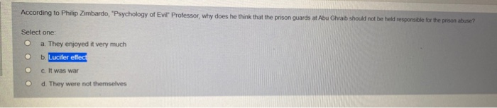 Solved According to Philip Zimbardo, "Psychology of Evil | Chegg.com