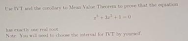 Solved Ese IVT and the corollary to Mean Value Theorem to | Chegg.com