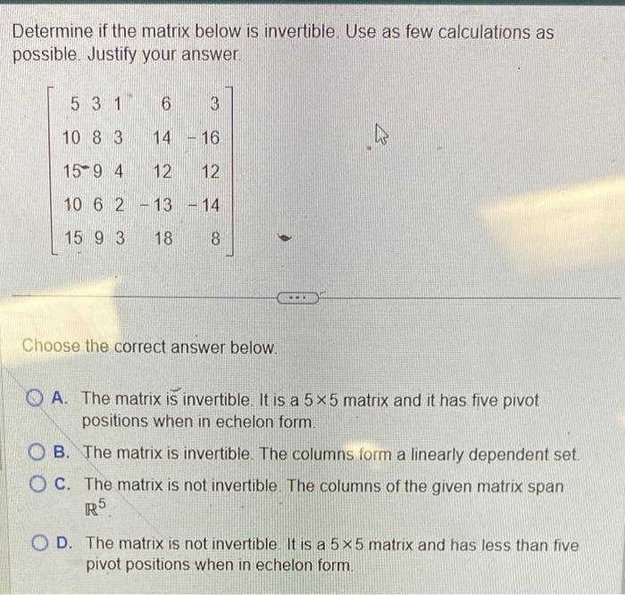 Solved Determine if the matrix below is invertible. Use as | Chegg.com