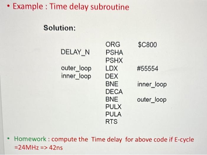 Solved - Example : Time delay subroutine Solution: - | Chegg.com