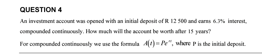 Solved QUESTION 4An investment account was opened with an | Chegg.com