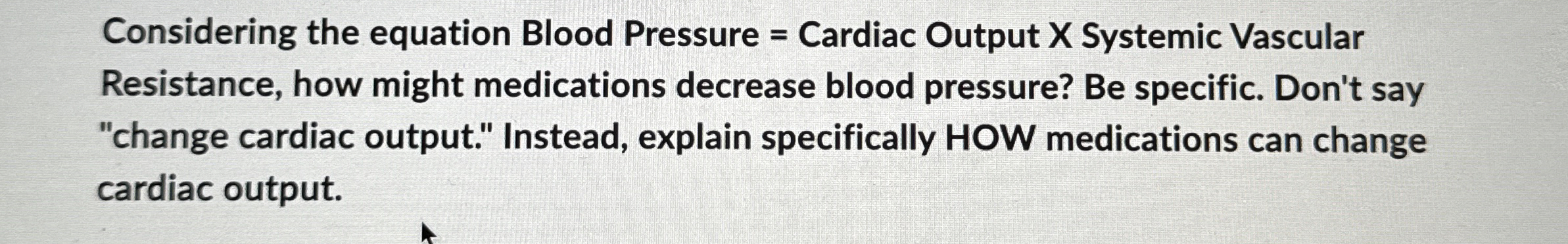 Solved Considering the equation Blood Pressure = ﻿Cardiac | Chegg.com