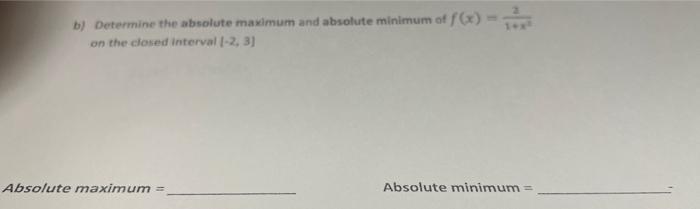 Solved b) Determine the absolute maximum and absolute | Chegg.com