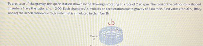 [Solved]: To create artificial gravity, the space station s