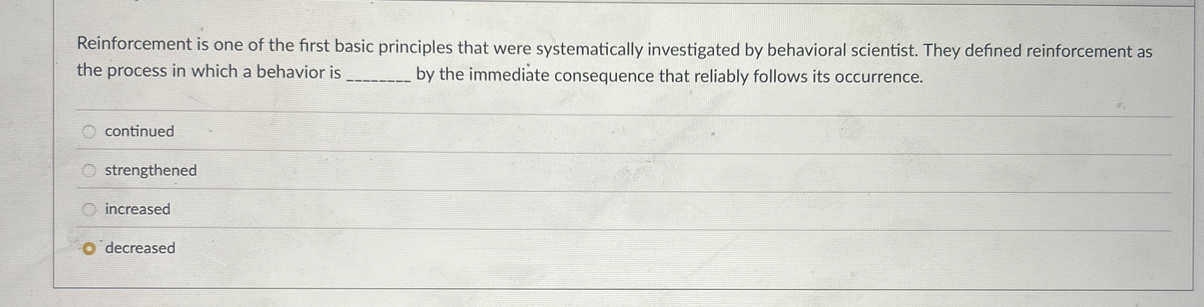 Solved Reinforcement is one of the first basic principles | Chegg.com
