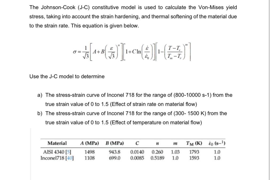 Solved The Johnson-Cook (J-C) ﻿constitutive model is used to | Chegg.com