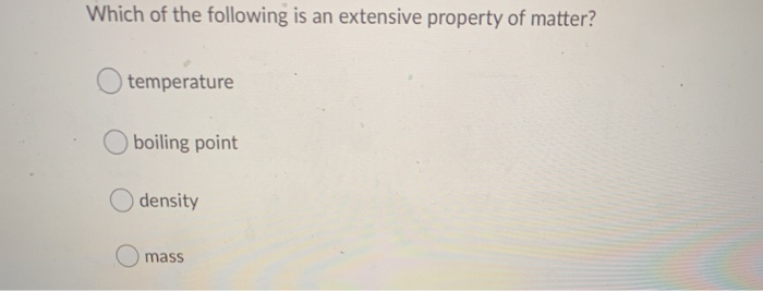 Solved Which of the following is an extensive property of | Chegg.com