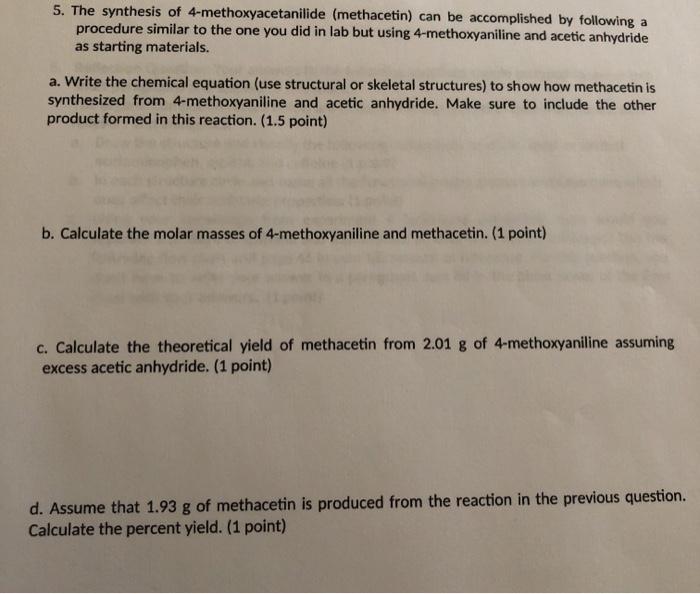 Solved 5. The synthesis of 4-methoxyacetanilide (methacetin) | Chegg.com