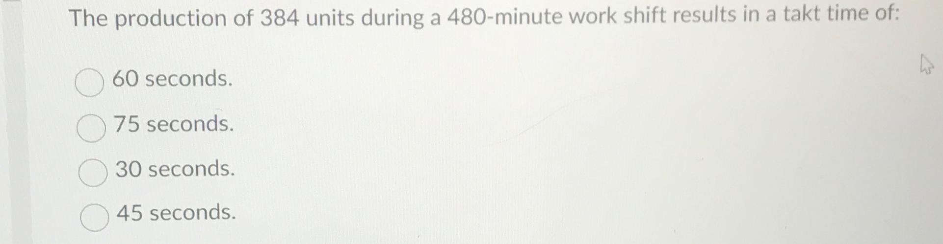 Solved The production of 384 ﻿units during a 480 -minute | Chegg.com