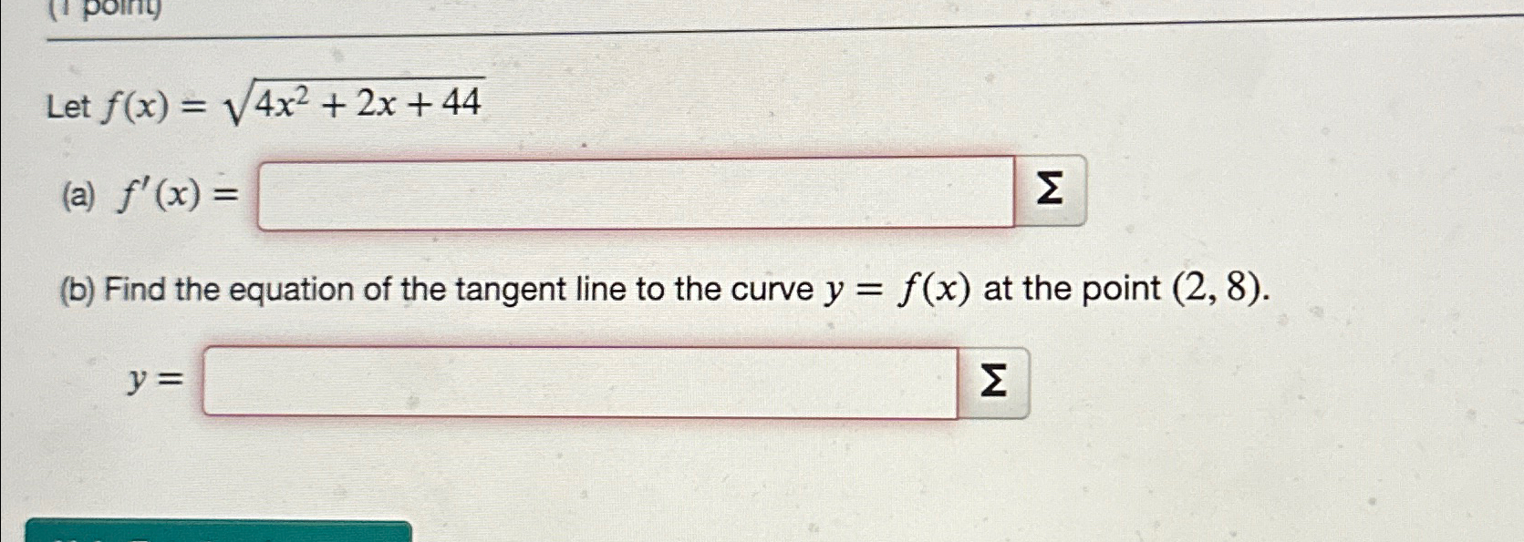 Solved Let f(x)=4x2+2x+442(a) f'(x)=(b) ﻿Find the equation | Chegg.com