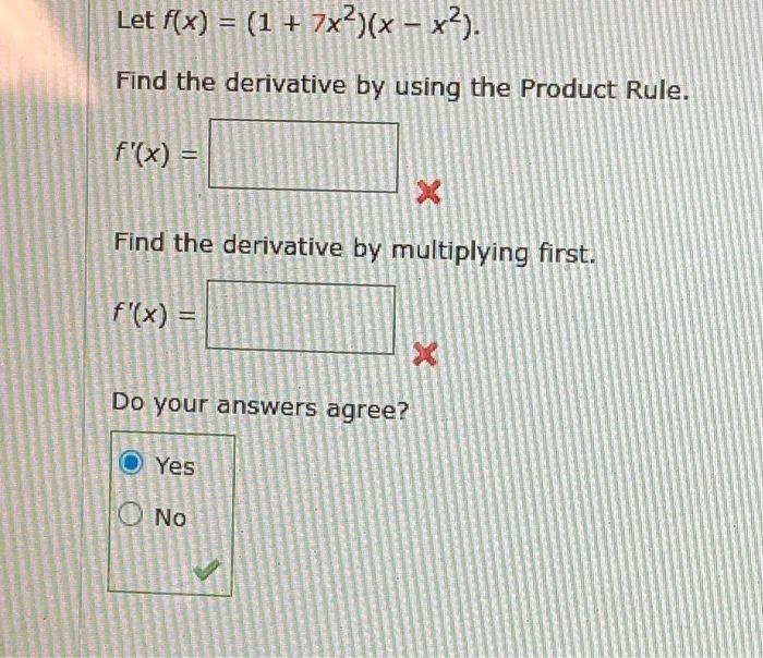 Solved Let f(x)=(1+7x2)(x−x2) Find the derivative by using | Chegg.com