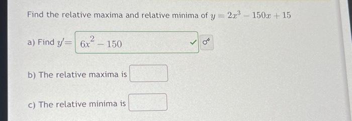 Solved Find the relative maxima and relative minima of | Chegg.com