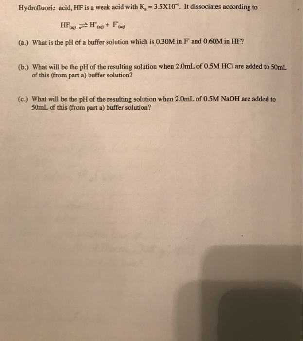 Solved Hydrofluoric acid, HF is a weak acid with K. = | Chegg.com