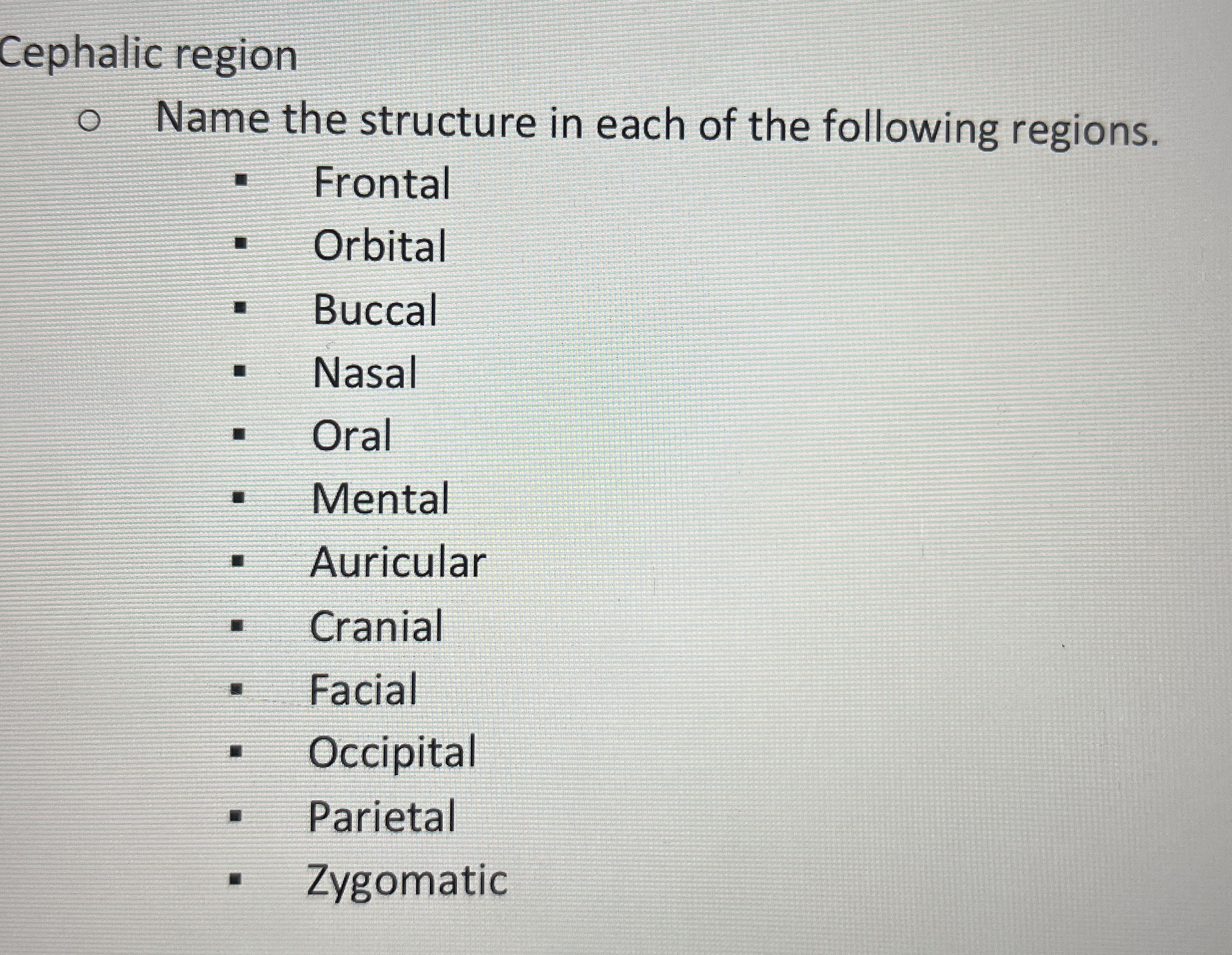 Solved Cephalic regionName the structure in each of the | Chegg.com