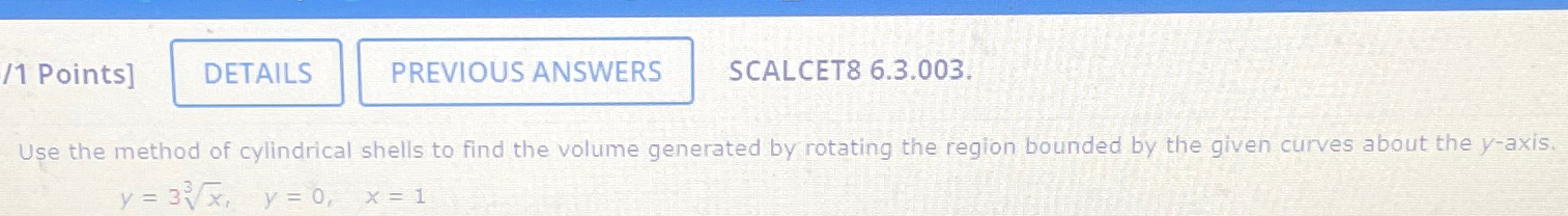 Solved [1 ﻿Points]SCALCET8 6.3.003Use the method of | Chegg.com