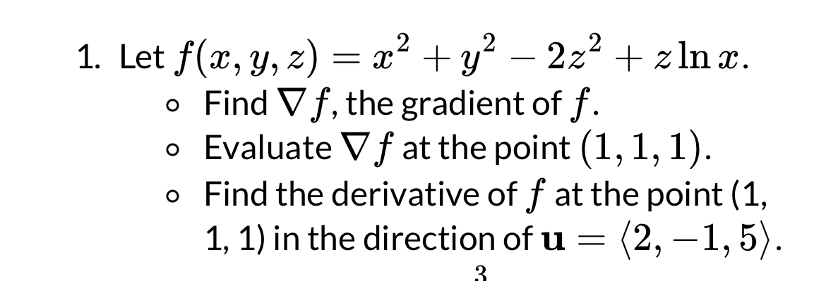 Solved Let F X Y Z X2 Y2 2z2 Zlnx Find Gradf The Gradient