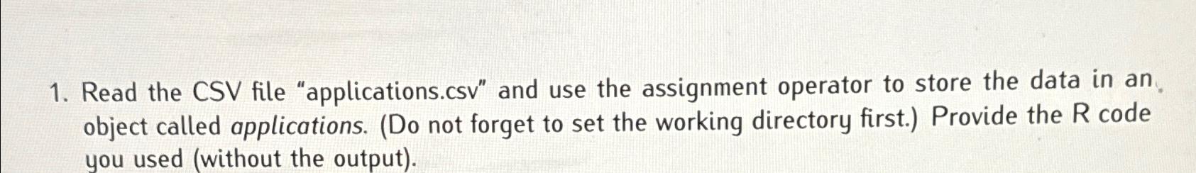 Solved Read the CSV file "applications.csv" ﻿and use the | Chegg.com