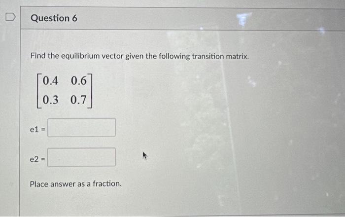 Solved Find the equilibrium vector given the following | Chegg.com