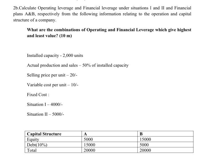 Solved 2b. Calculate Operating leverage and Financial | Chegg.com