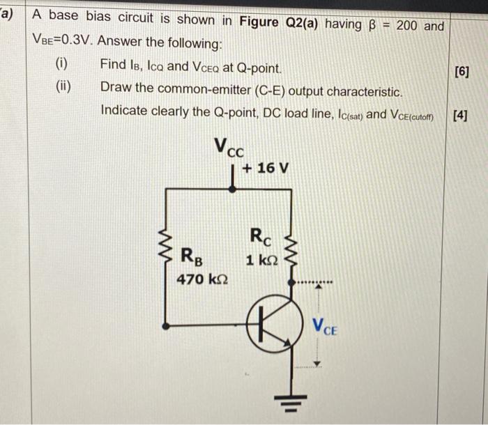 Solved a) A base bias circuit is shown in Figure Q2(a) | Chegg.com