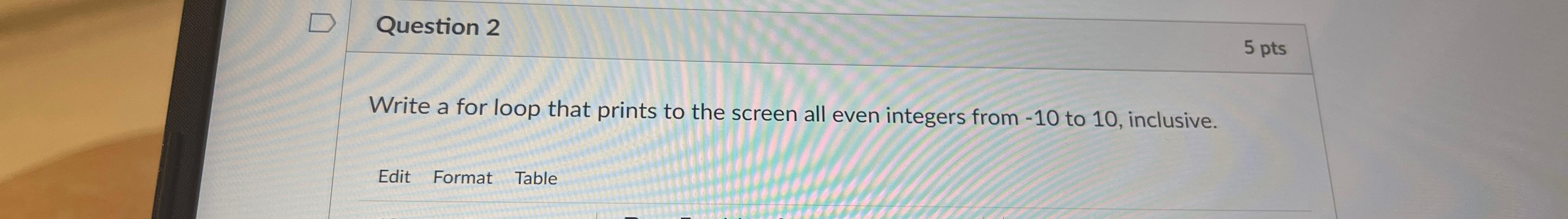Solved Question 25 ﻿ptsWrite a for loop that prints to the | Chegg.com