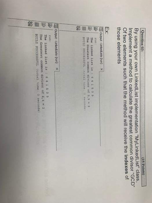 Solved Question 03 15 Points By Using Your Own Linkedlist 