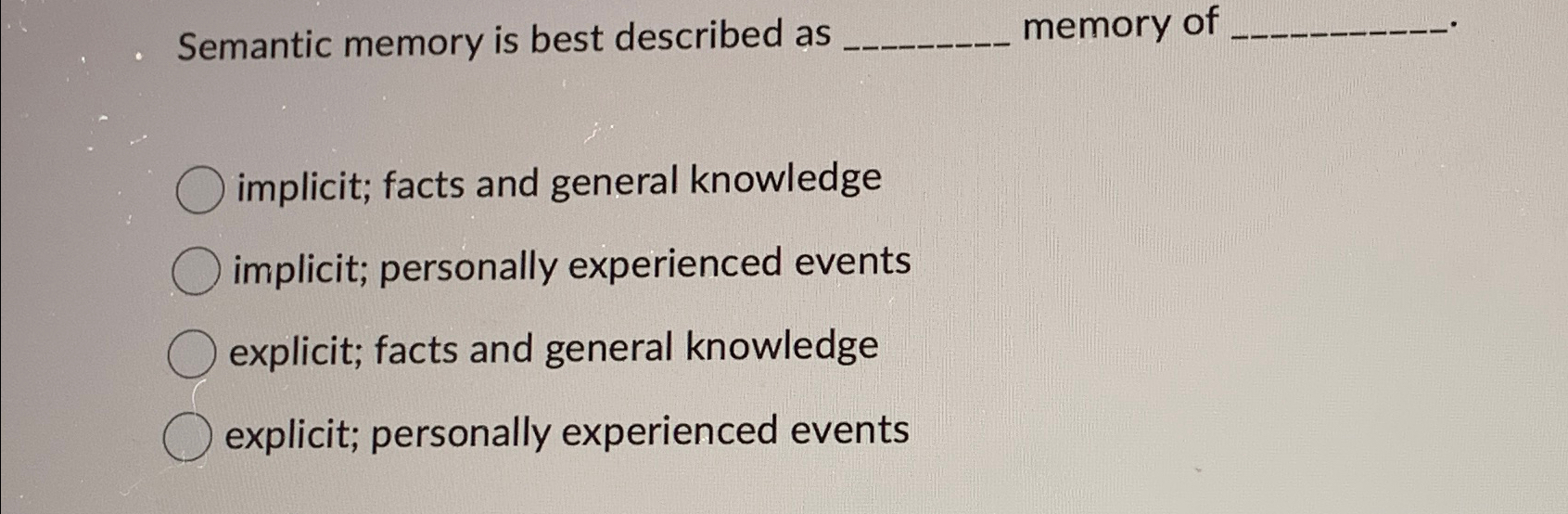 Solved Semantic memory is best described as memory | Chegg.com