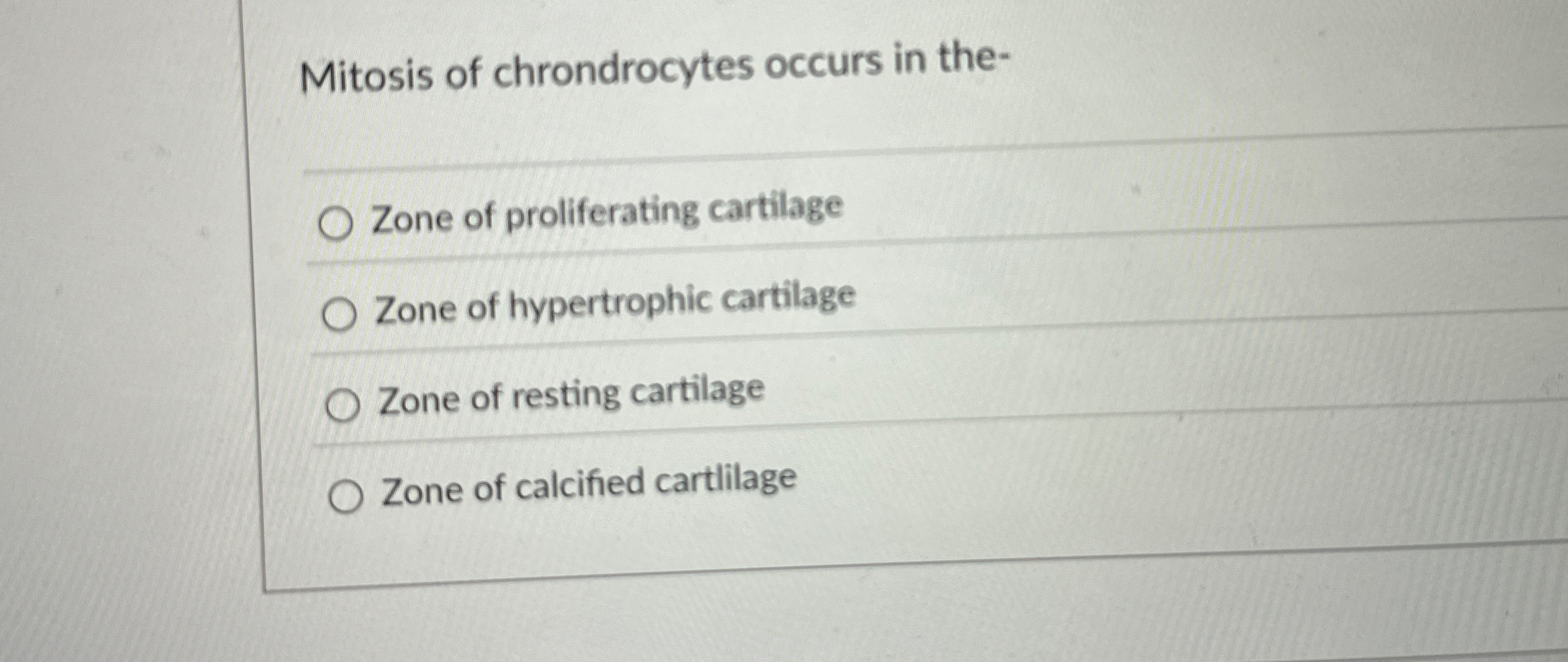 Solved Mitosis of chrondrocytes occurs in the-Zone of | Chegg.com